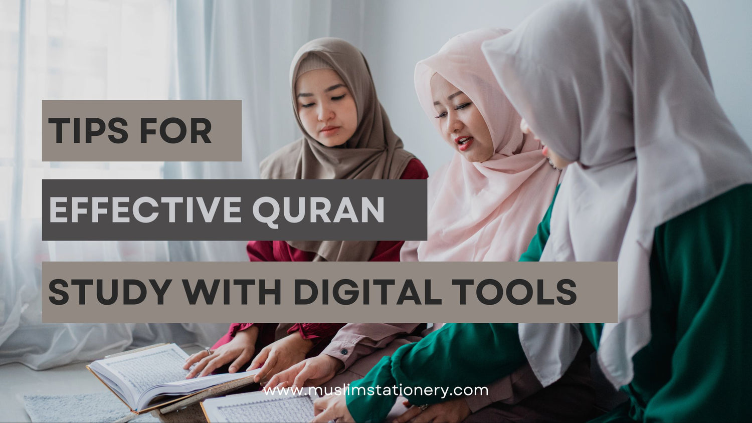 Tips for Effective Quran Study with Digital Tools – MuslimStationery